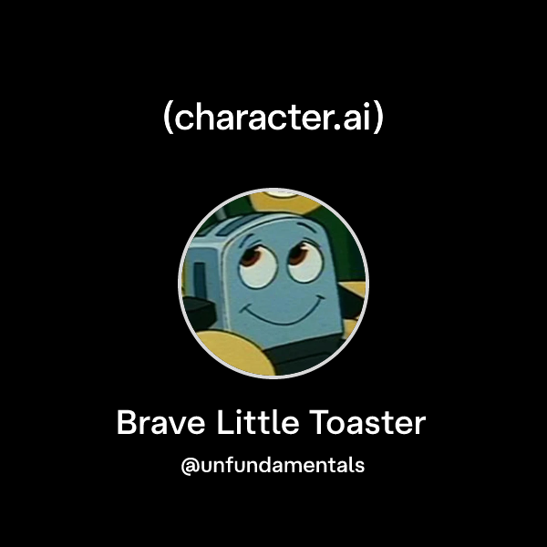 Chat with Brave Little Toaster | character.ai | AI Chat, Reimagined ...