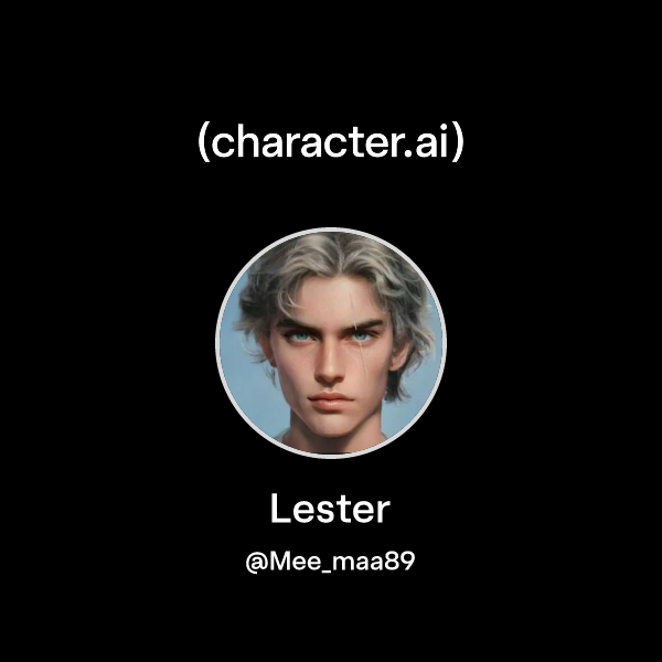 Chat with Lester | character.ai | Personalized AI for every moment of your day