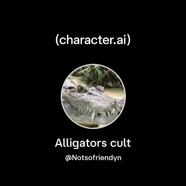 Chat with Alligators cult | character.ai | Personalized AI for every ...