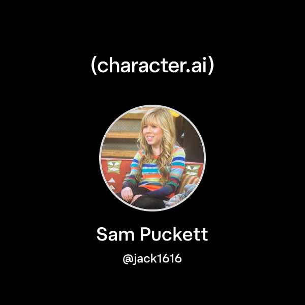 Chat with Sam Puckett | character.ai | AI Chat, Reimagined–Your Words ...