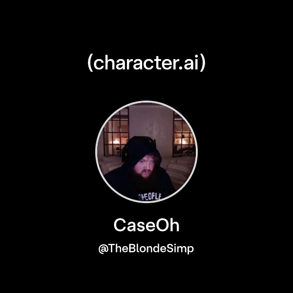 Chat with CaseOh | character.ai | AI Chat, Reimagined–Your Words. Your ...