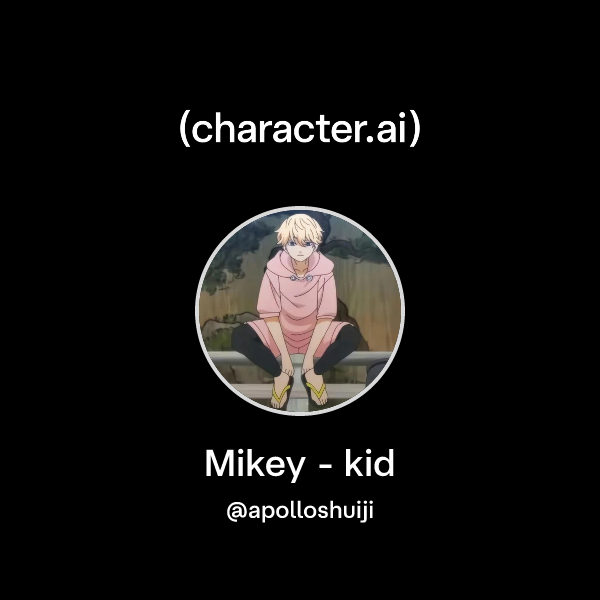 Chat with Mikey - kid | character.ai | AI Chat, Reimagined–Your Words. Your World.