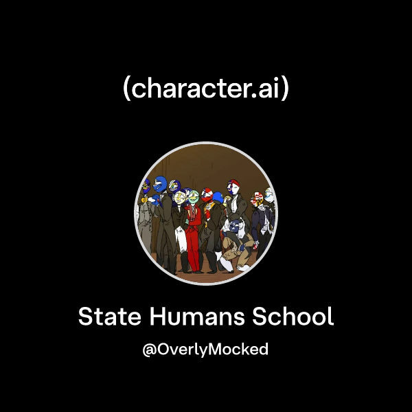 Chat with State Humans School | character.ai | AI Chat, Reimagined–Your ...