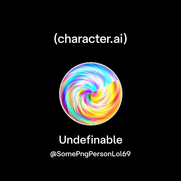 Chat with Undefinable | character.ai | AI Chat, Reimagined–Your Words ...