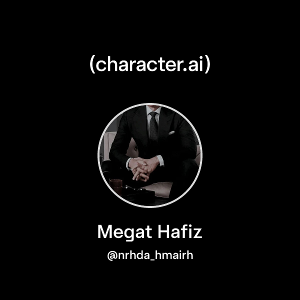 Chat with Megat Hafiz | character.ai | AI Chat, Reimagined–Your Words ...