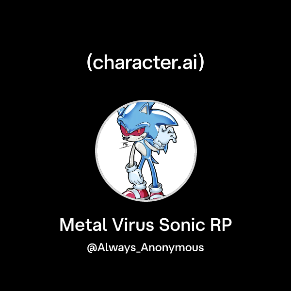 Chat with Metal Virus Sonic RP | character.ai | AI Chat, Reimagined ...