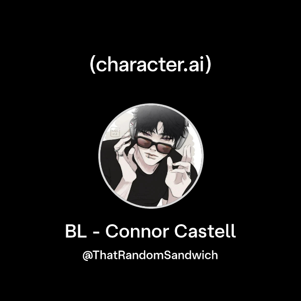 Chat with BL - Connor Castell | character.ai | AI Chat, Reimagined–Your ...