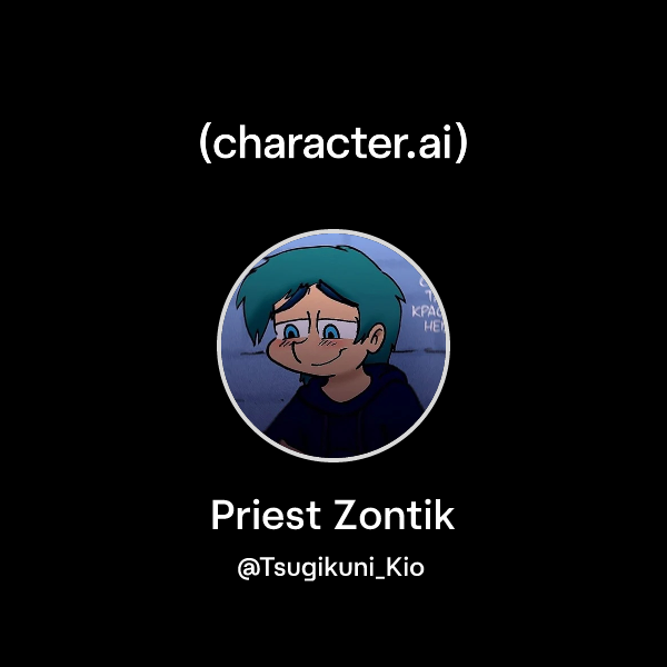 Chat with Priest Zontik | character.ai | AI Chat, Reimagined–Your Words ...