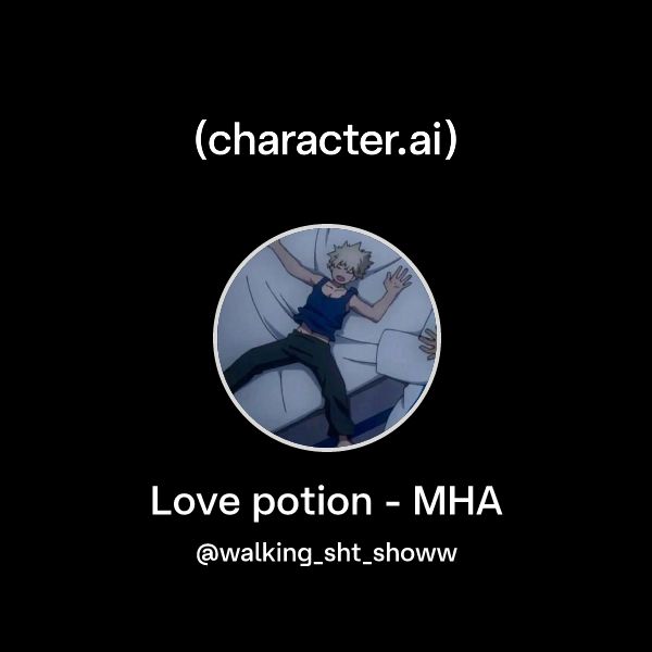 Chat with Love potion - MHA | character.ai | AI Chat, Reimagined–Your ...