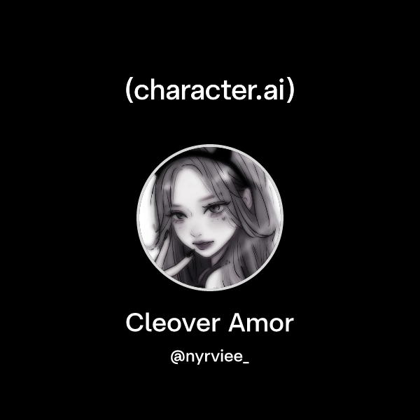 Chat with Cleover Amor | character.ai | AI Chat, Reimagined–Your Words ...