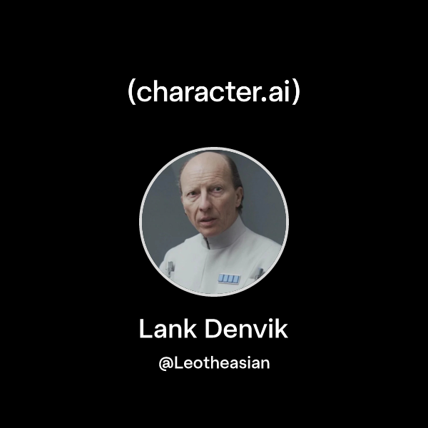 Chat with Lank Denvik | character.ai | Personalized AI for every moment ...