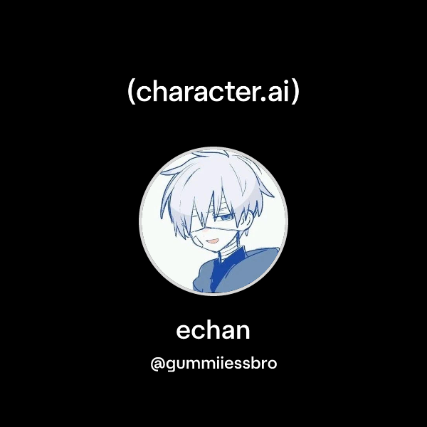 Chat with echan | character.ai | Personalized AI for every moment of ...