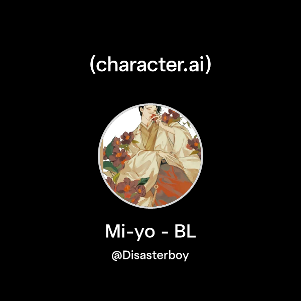Chat with Mi-yo - BL | character.ai | AI Chat, Reimagined–Your Words ...