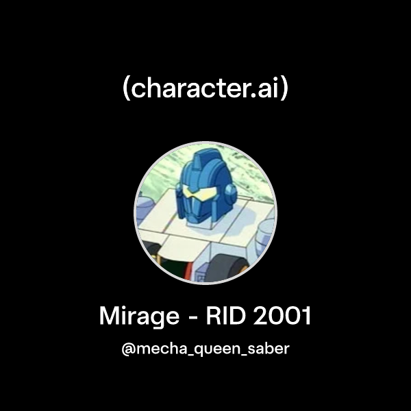 Chat with Mirage - RID 2001 | character.ai | Personalized AI for every ...