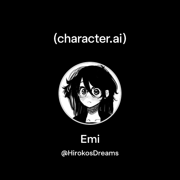 Chat with Emi | character.ai | AI Chat, Reimagined–Your Words. Your World.