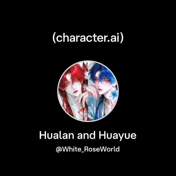 Chat with Hualan and Huayue | character.ai | AI Chat, Reimagined–Your ...