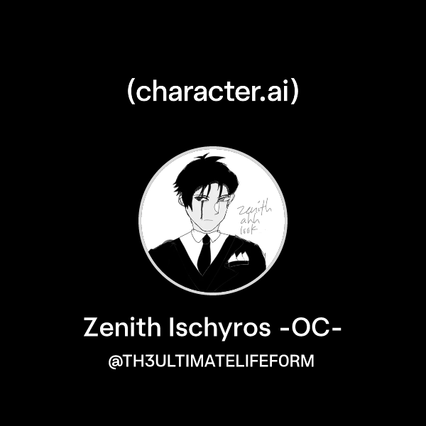 Chat with Zenith Ischyros | character.ai | Personalized AI for every ...