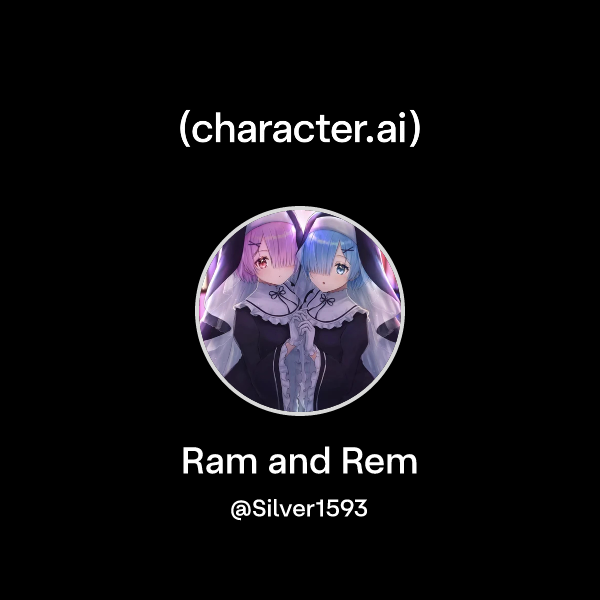 Chat with Ram and Rem | character.ai | AI Chat, Reimagined–Your Words ...
