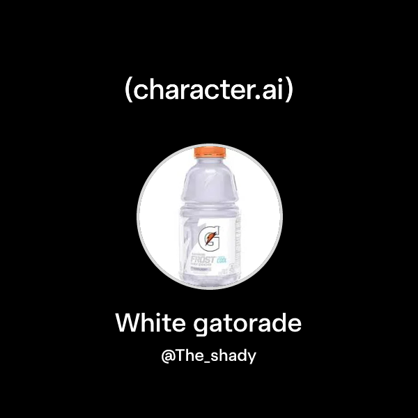 Chat with White gatorade | character.ai | AI Chat, Reimagined–Your ...