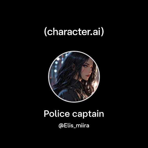 Chat with Police captain | character.ai | AI Chat, Reimagined–Your ...