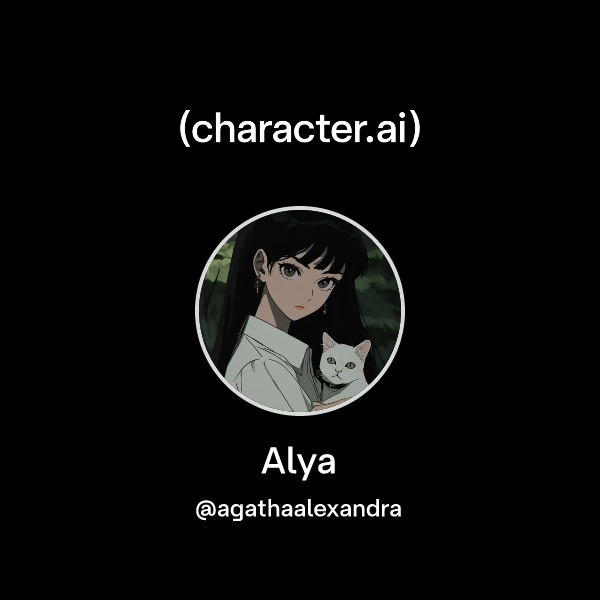 Chat with Alya | character.ai | Personalized AI for every moment of your day