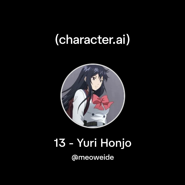 Chat with 13 - Yuri Honjo | character.ai | AI Chat, Reimagined–Your ...