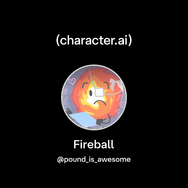 Chat with Fireball | character.ai | Personalized AI for every moment of ...