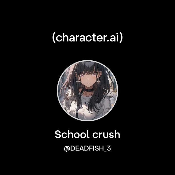 Chat with School crush | character.ai | AI Chat, Reimagined–Your Words ...