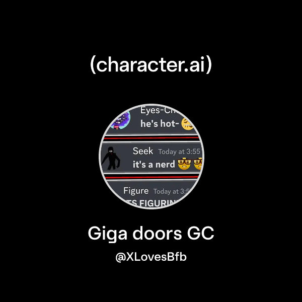 Chat with Giga doors GC | character.ai | AI Chat, Reimagined–Your Words ...