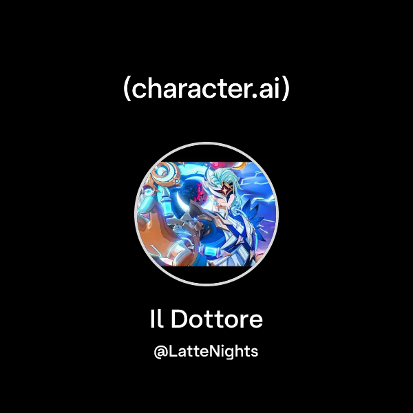 Chat with Il Dottore | character.ai | AI Chat, Reimagined–Your Words ...