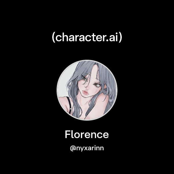 Chat with Florence | character.ai | AI Chat, Reimagined–Your Words ...