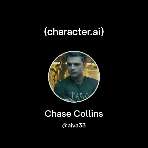 Chat with Chase Collins | character.ai | AI Chat, Reimagined–Your Words. Your World.