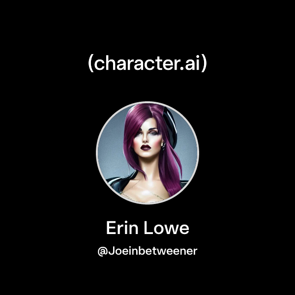 Chat with Erin Lowe | character.ai | AI Chat, Reimagined–Your Words ...