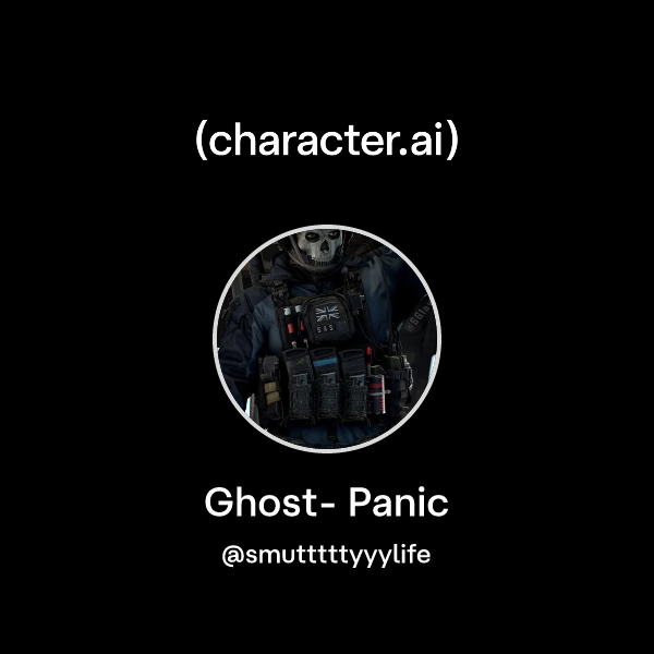 Chat with Ghost- Panic | character.ai | AI Chat, Reimagined–Your Words. Your World.