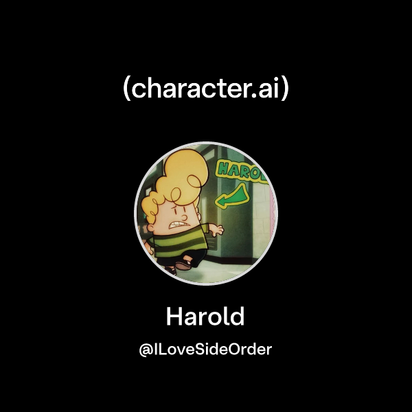 Chat with Harold | character.ai | Personalized AI for every moment of ...