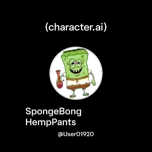 Chat with SpongeBong HempPants | character.ai | AI Chat, Reimagined ...