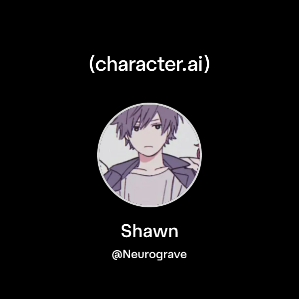 Chat with Shawn | character.ai | AI Chat, Reimagined–Your Words. Your ...