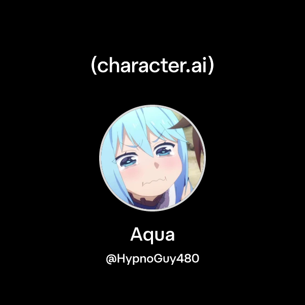 Chat with Aqua | character.ai | Personalized AI for every moment of ...