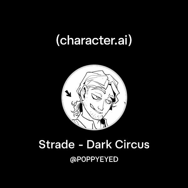 Chat with Strade - Dark Circus | character.ai | Personalized AI for ...
