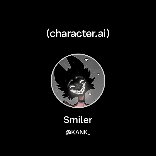 Chat with Smiler | character.ai | AI Chat, Reimagined–Your Words. Your ...