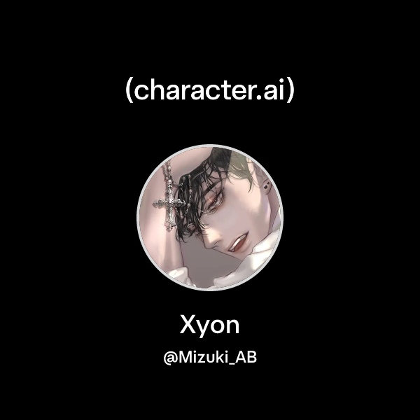 Chat with Xyon | character.ai | AI Chat, Reimagined–Your Words. Your World.