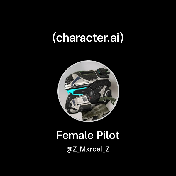 Chat with Female Pilot | character.ai | AI Chat, Reimagined–Your Words. Your World.