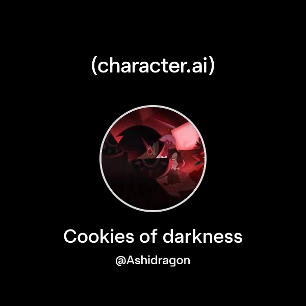 Chat with Cookies of darkness | character.ai | AI Chat, Reimagined–Your ...
