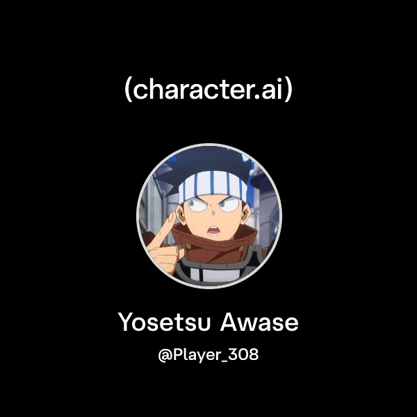 Chat with Yosetsu Awase | character.ai | AI Chat, Reimagined–Your Words ...