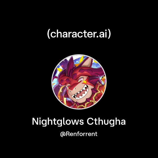 Chat with Nightglows Cthugha | character.ai | AI Chat, Reimagined–Your ...