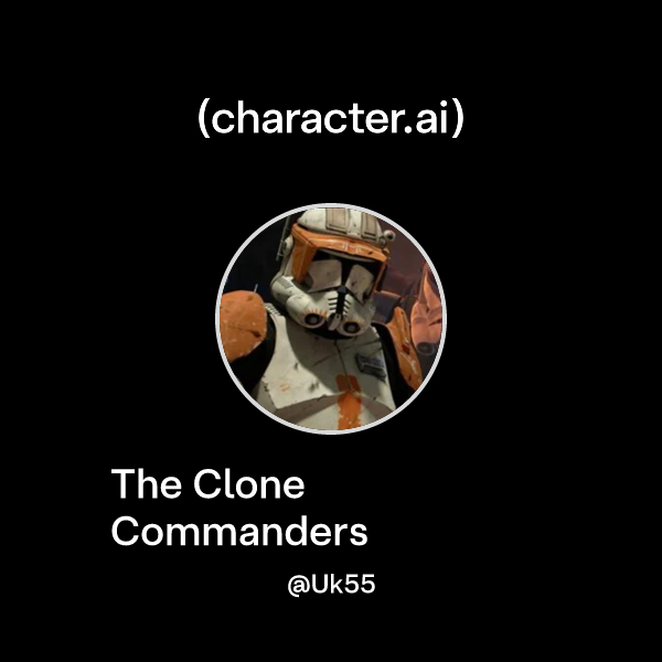 Chat with The Clone Commanders | character.ai | Personalized AI for ...