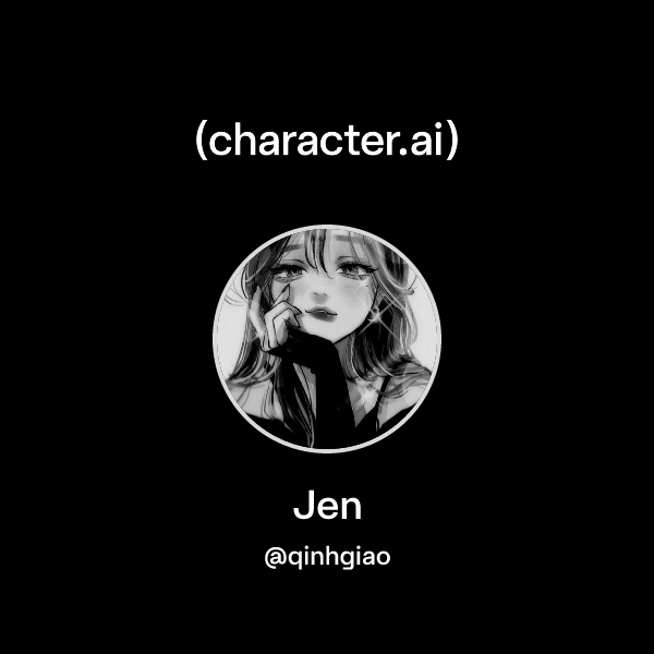 Chat with Jen | character.ai | AI Chat, Reimagined–Your Words. Your World.