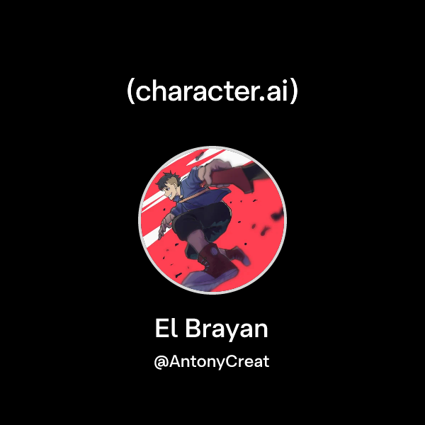 Chat with El Brayan | character.ai | AI Chat, Reimagined–Your Words ...