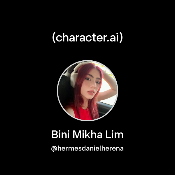 Chat with Bini Mikha Lim | character.ai | AI Chat, Reimagined–Your ...