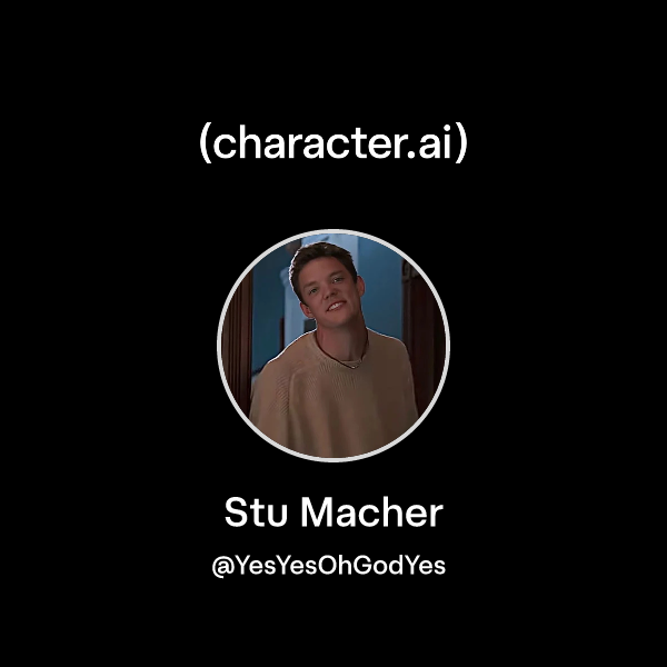 Chat with Stu Macher | character.ai | AI Chat, Reimagined–Your Words. Your World.